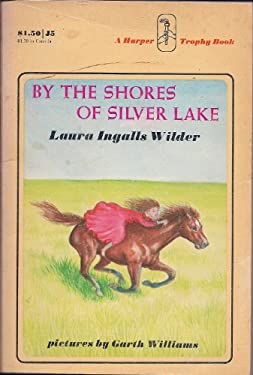 By the Shores of Silver Lake used copy by Laura Ingalls Wilder ...