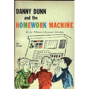 Danny Dunn and the Homework Machine copy by Raymond Abrashkin Jay ...