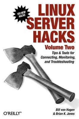 Linux Server Hacks, Volume Two Vol. 2 : Tips and Tools for Connecting, Monitoring, and ...