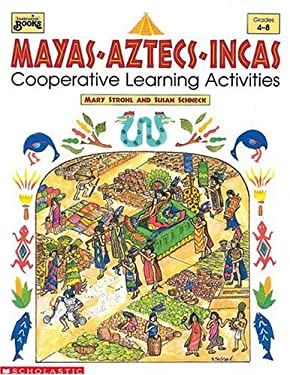 Mayas, Aztecs, Incas : Cooperative Learning Activities used book by ...