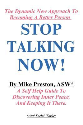 Stop Talking Now! book by Mike Preston: 9780595246694