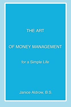 The Art of Money Management : For a Simple Life book by Janice Aldrow B ...