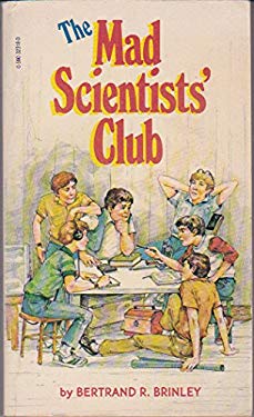 The Mad Scientists' Club book by Bertrand R. Brinley: 9780590323185