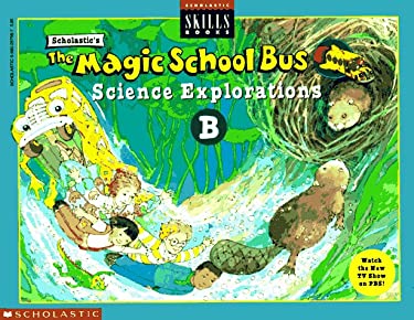 The Magic School Bus Science Explorations : Book B used book by Inc ...