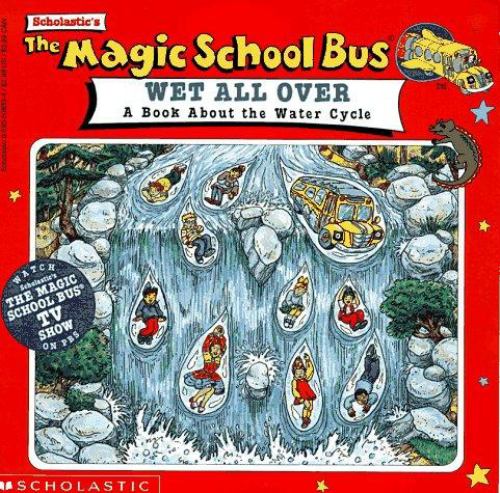 The Magic School Bus Wet All Over : A Book about the Water Cycle used ...