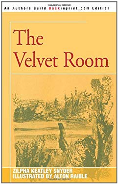 The Velvet Room book by Zilpha Keatley Snyder: 9780595321834