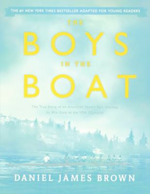 The Boys in the Boat (Young Readers Adaptation) : The True Story of an ...