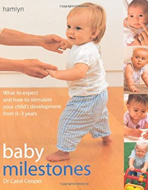 Baby Milestones : What to Expect and How to Stimulate Your Child's ...