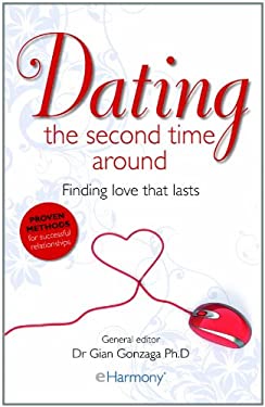 Dating the Second Time Around : Finding Love That Lasts used book by ...