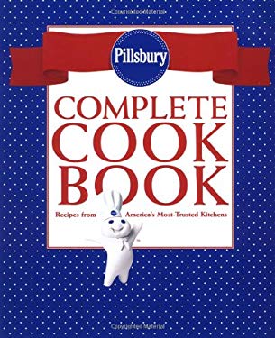 Pillsbury Complete Cookbook : Recipes from America's Most-Trusted ...