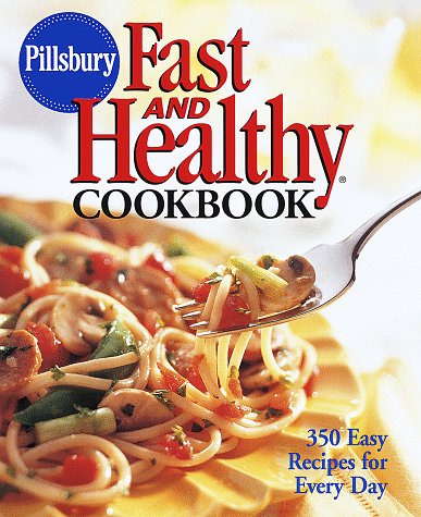 Fast and Healthy Cookbook : 350 Easy Recipes for Every Day used book by ...