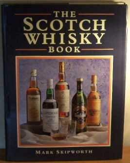 The Scotch Whisky Book used book by Mark Skipworth: 9780600552918