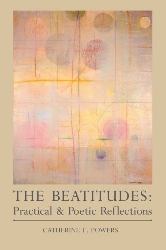 The Beatitudes : Practical and Poetic Reflections book by Catherine ...