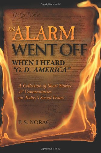 An Alarm Went Off When I Heard "G. D. America" book by P. S. Norac ...
