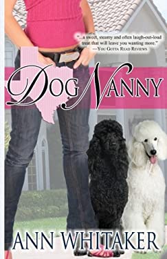 Dog Nanny book by Ann Whitaker: 9780615615363