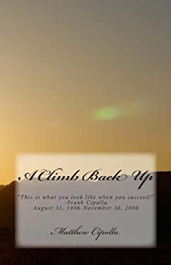 A Climb Back Up book by Matthew Cipolla: 9780615775104