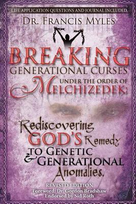 Breaking Generational Curses under the Order of Melchizedek : God's ...