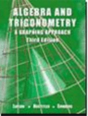 Algebra and Trigonometry : A Graphing Approach used copy by Bruce H ...
