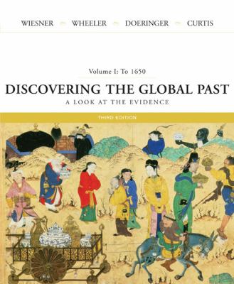 Discovering the Global Past to 1650 Vol. 1 : A Look at the Evidence ...