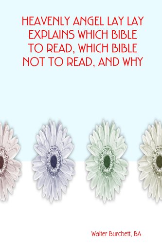 Heavenly angel lay lay explains which bible to read, which bible not to ...