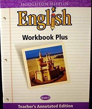 Houghton Mifflin English : Workbook Plus Teacher's Annotated Edition ...