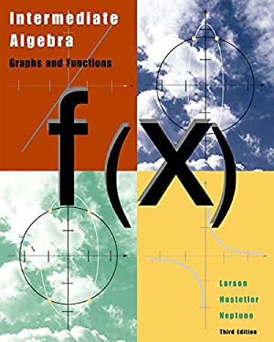 Intermediate Algebra : Graphs and Functions book by Ron Larson, Robert ...