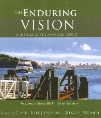 The Enduring Vision Vol. 2 : A History of the American People since ...