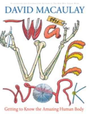 The Way We Work book by David Macaulay: 9780618233786