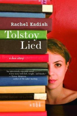 Tolstoy Lied : A Love Story used book by Rachel Kadish: 9780618919833