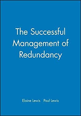 The Successful Management of Redundancy used book by Paul Lewis ...