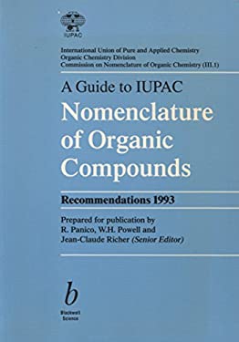 A Guide to IUPAC Nomenclature of Organic Compounds : Recommendations 1993 book by International ...