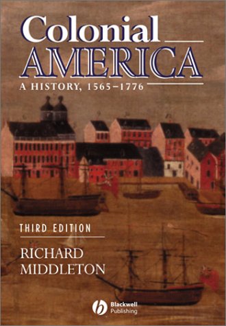 Colonial America : A History, 1565 - 1776 used book by Richard ...