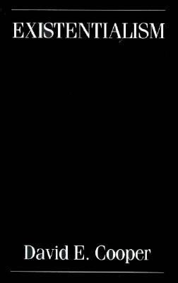 Existentialism : A Reconstruction used book by David E. Cooper: 9780631161929