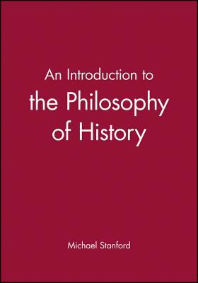 An Introduction to the Philosophy of History book by Michael Stanford ...