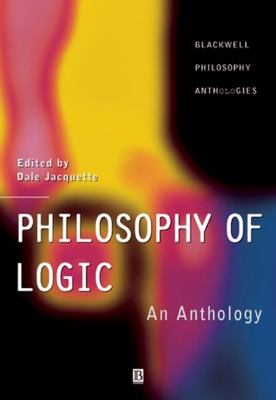 Philosophy of Logic : An Anthology book by Dale Jacquette: 9780631218678
