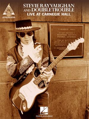 Stevie Ray Vaughan and Double Trouble : Live at Carnegie Hall book by Stevie Ray Vaughan, Double ...