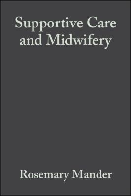 Supportive Care and Midwifery used book by Rosemary Mander: 9780632054251
