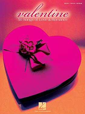 Valentine : 50 Songs of Love and Romance used book by Hal Leonard Corp ...