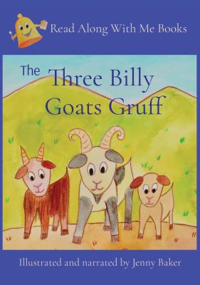 The Three Billy Goats Gruff: Illustrated and narrated by Jenny Baker ...