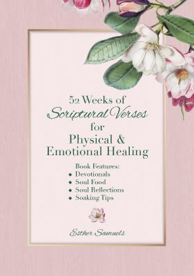 52 Weeks of Scriptural Verses for Physical and Emotional Healing book ...