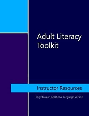 Adult Literacy Toolkit : Instructor Resources: English As an Additional Language Version book by ...