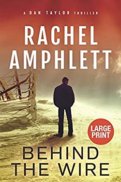 Behind the Wire: A page-turning British spy thriller (Dan Taylor (large ...