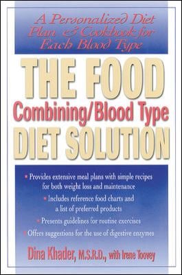 The Food Combining-Blood Type Diet Solution : A Personalized Diet Plan ...
