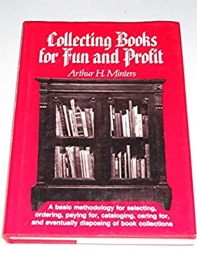 Collecting Books for Fun and Profit used book by Arthur H. Minters ...