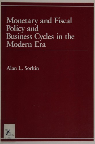 Monetary and Fiscal Policy and Business Cycles in the Modern Era used ...