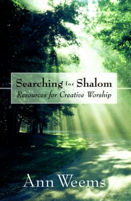 Searching for Shalom : Resources for Creative Worship used book by Ann ...