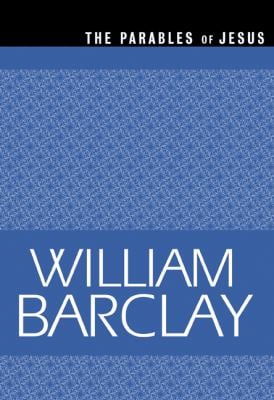 The Parables of Jesus book by William Barclay: 9780664258283