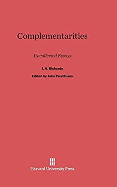 Complementarities : Uncollected Essays book by John Paul Russo, I. A ...
