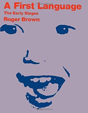 A First Language : The Early Stages used book by Roger Brown: 9780674303263