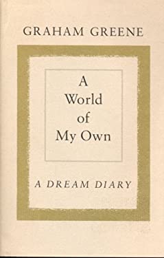 A World of My Own : A Dream Diary used book by Graham Greene: 9780670852796